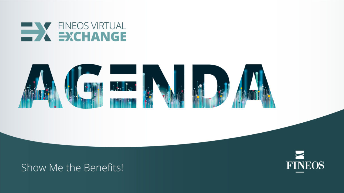 FINEOS Virtual Exchange 2021: Show Me the Benefits!