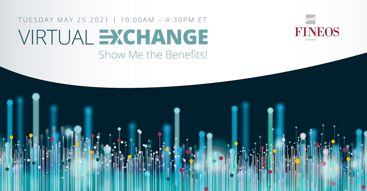 FINEOS Virtual Exchange 2021: Show Me the Benefits!