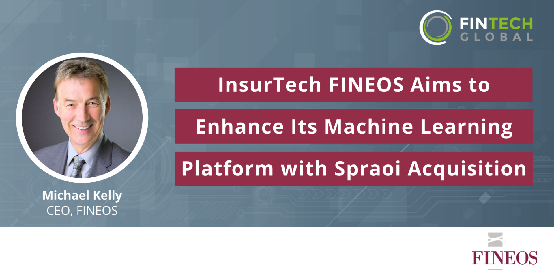 InsurTech FINEOS to enhance machine learning platform with Spraoi ...