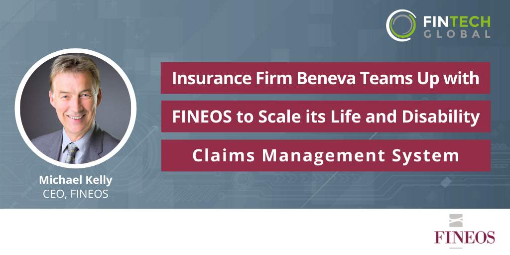 Insurance Firm Beneva Teams Up with FINEOS to Scale its Life and ...
